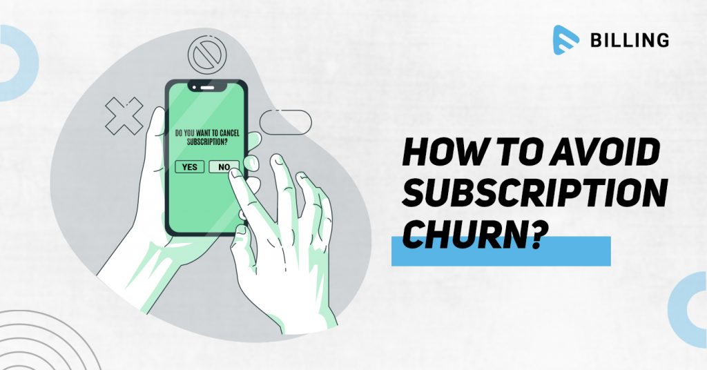 How to Avoid Subscription Churn? - Muvi One