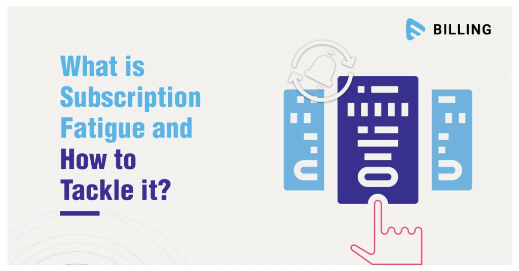 What is Subscription Fatigue and How to Tackle it? - Muvi One