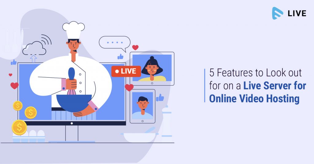 What is Online Video Hosting: Features to Look out for in a Live Server