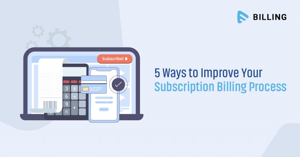 5 Ways to Improve Subscription Billing - Muvi One