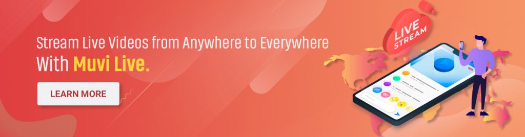 How to Live Stream Professional Events from your Mobile Camera? - Muvi One