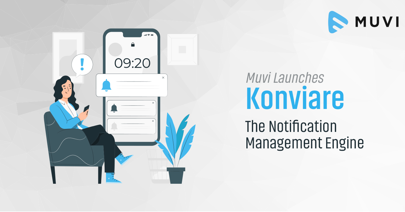 Muvi Launches Konviare - The Notification Management Engine - Muvi One