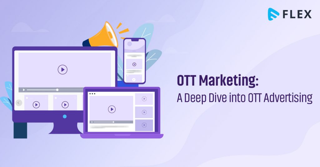 OTT Marketing: A Deep Dive into OTT Advertising - Muvi One