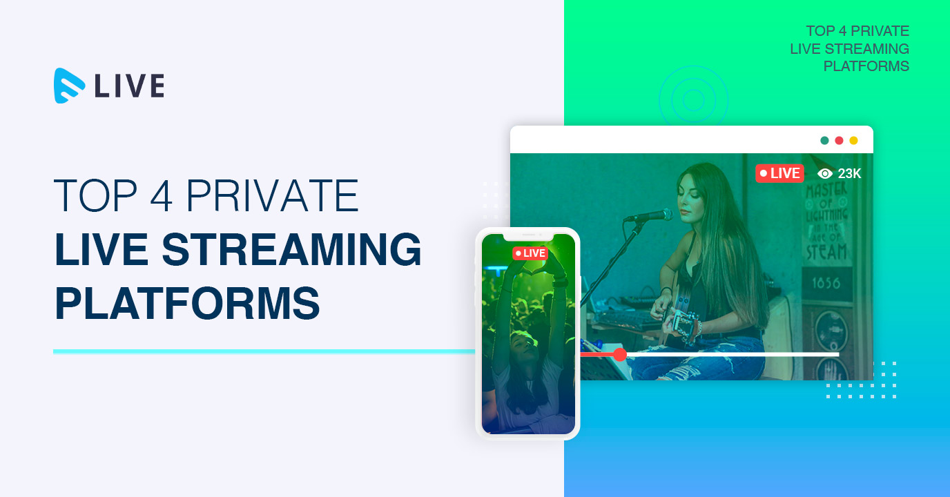 Top 4 Private Live Streaming Platforms - Muvi One