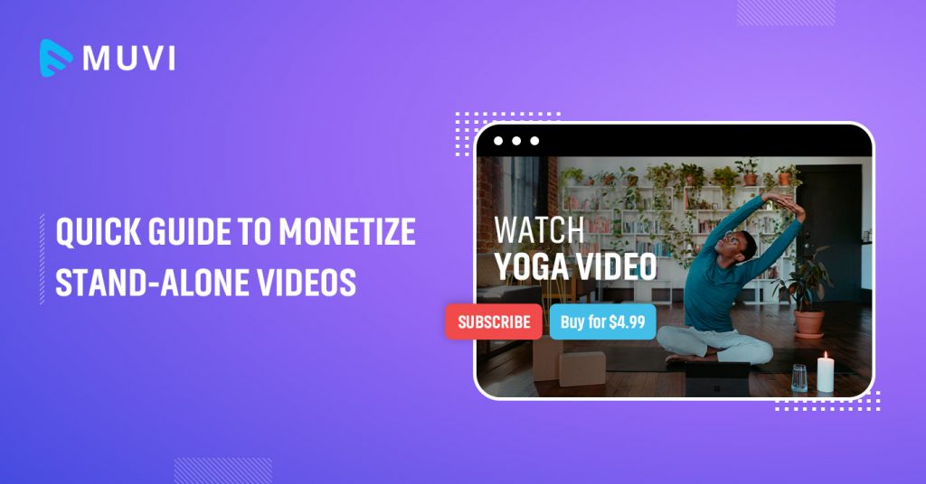How to monetize single videos: A complete guide on video monetization
