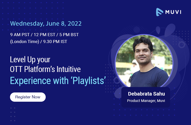 Level Up your OTT Platform’s Intuitive Experience with ‘Playlists ...