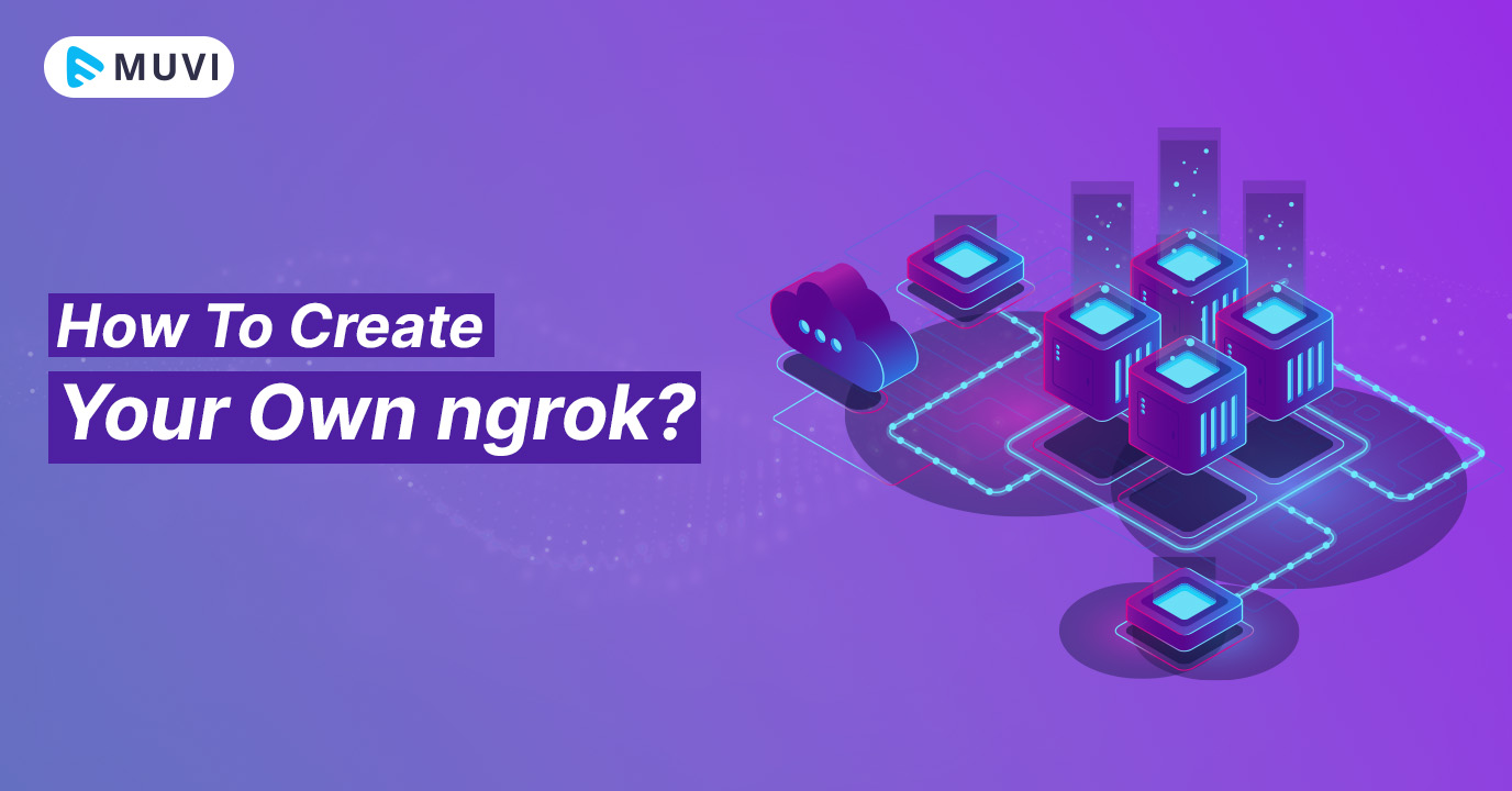 How To Create Your Own Ngrok Muvi One 