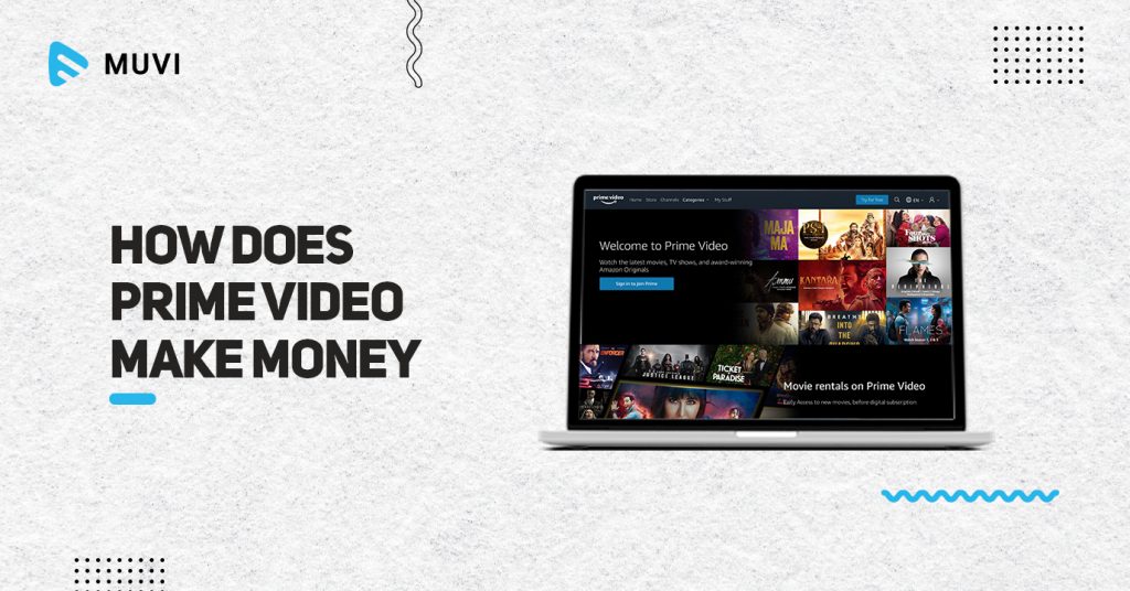 How Does Amazon Prime Video Make Money - Business Model Explained