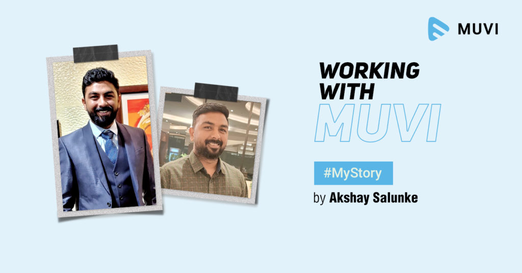 Working with Muvi #MyStory by Akshay Salunke - Muvi One