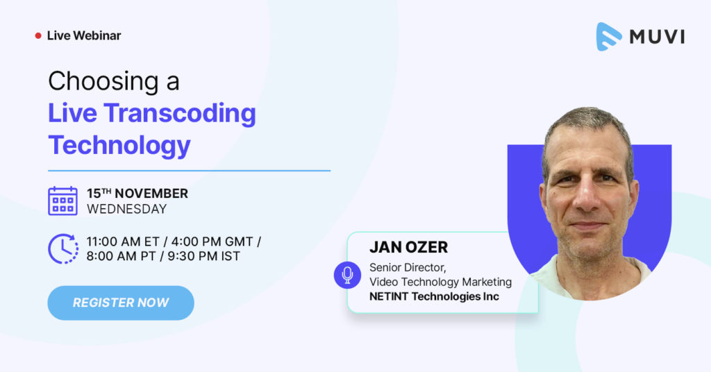 Choosing a Live Transcoding Technology - Muvi One