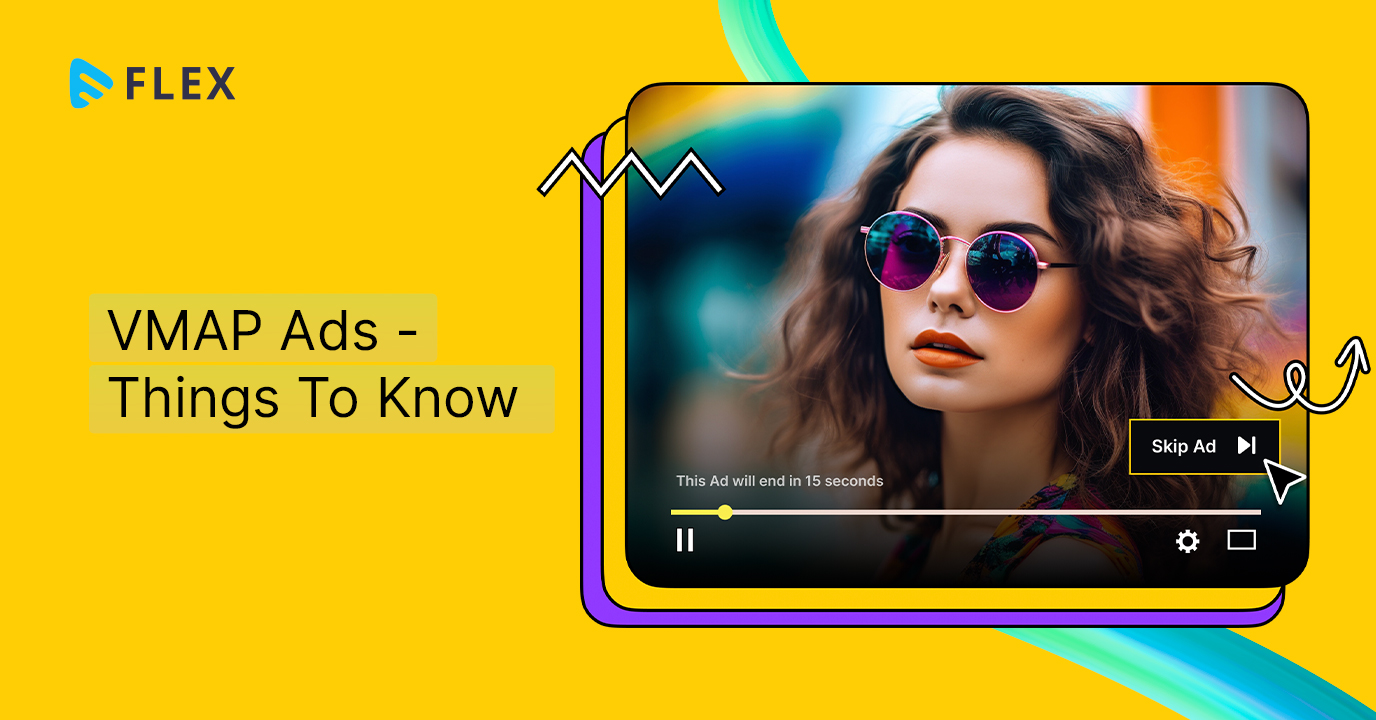 Enhance Your Ad Campaigns With Muvi Flex’s Dynamic VMAP Ads - Muvi One